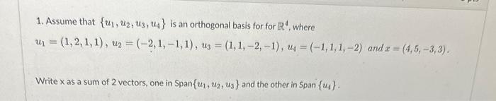 Solved 1. Assume that {u1,u2,u3,u4} is an orthogonal basis | Chegg.com