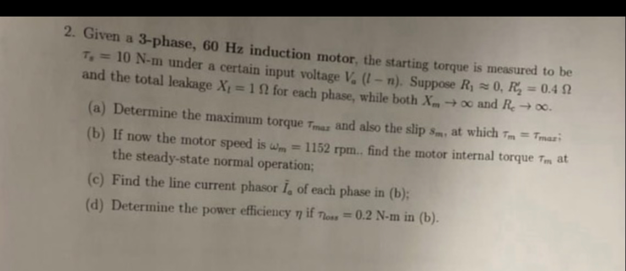 Solved Given a 3-phase, 60Hz ﻿induction motor, the starting | Chegg.com