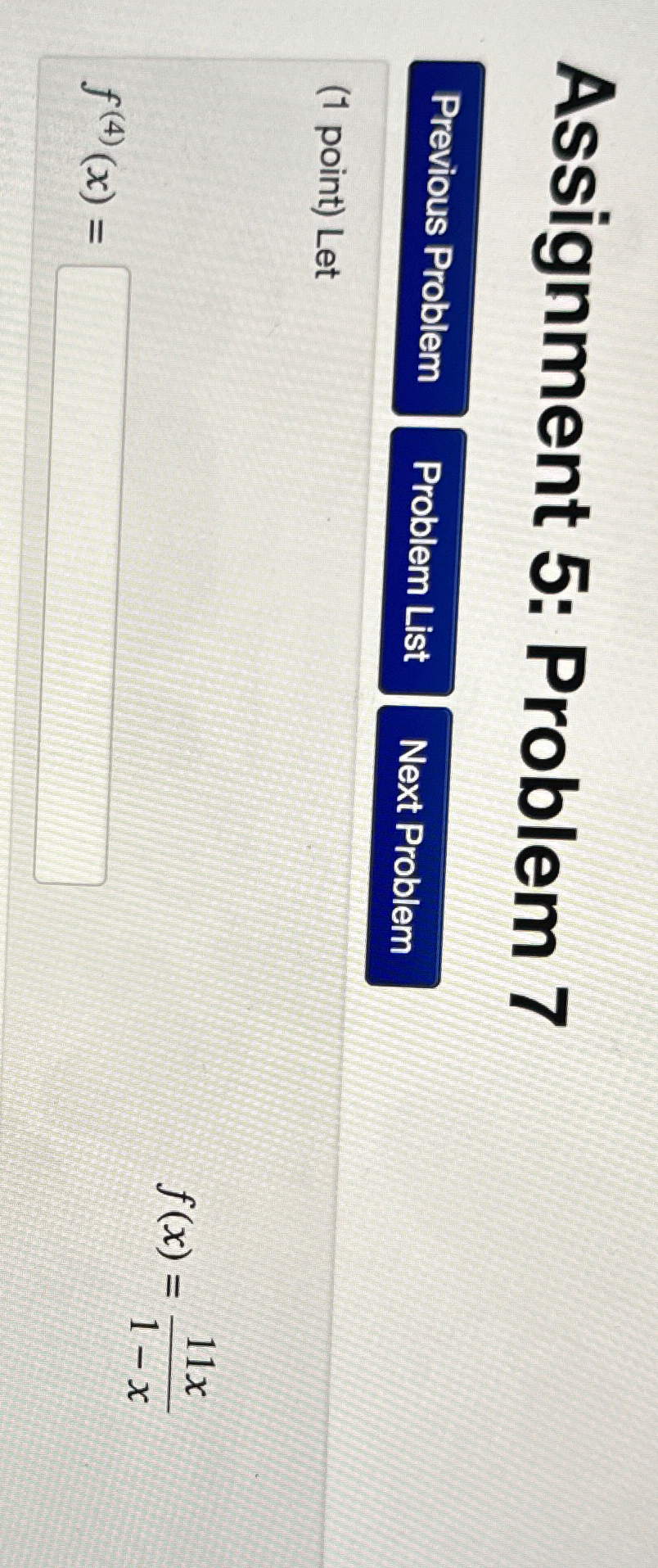 Solved Assignment 5: Problem 7(1 ﻿point) ﻿Letf(x)=11x1-x | Chegg.com