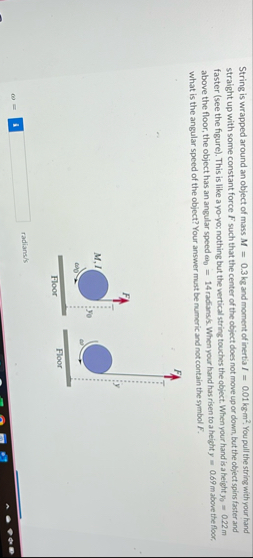 Solved String is wrapped around an object of mass M=0.3kg | Chegg.com