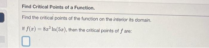 Solved Find Critical Points of a Function. Find the critical | Chegg.com