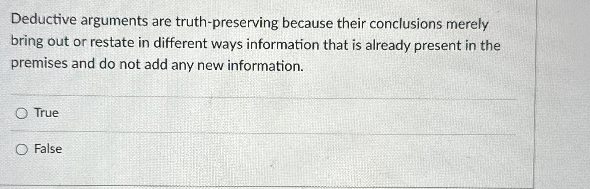 Solved Deductive arguments are truth-preserving because | Chegg.com
