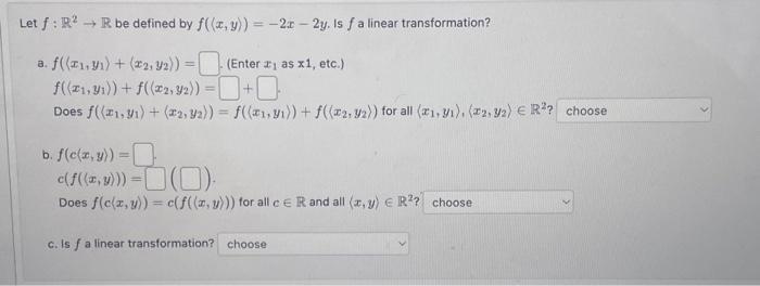 Let f:R2→R be defined by f((x,y))=−2x−2y. Is f a | Chegg.com
