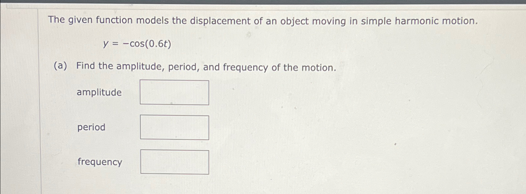 Solved The given function models the displacement of an | Chegg.com