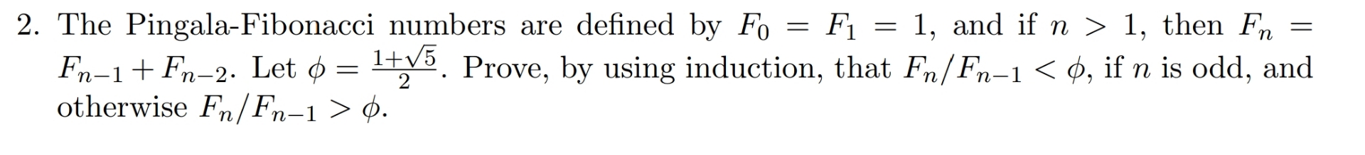 Solved The Pingala-Fibonacci numbers are defined by F0=F1=1, | Chegg.com