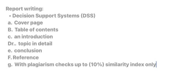 Solved Report writing: • Decision Support Systems (DSS) | Chegg.com