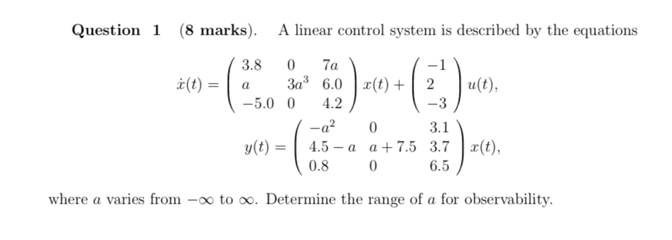 Solved Question 1 (8 marks). A linear control system is | Chegg.com Solved Question 1 (8 marks). A linear control system is | Chegg.com