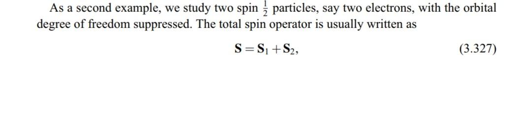 Solved As a second example, we study two spin 21 particles, | Chegg.com