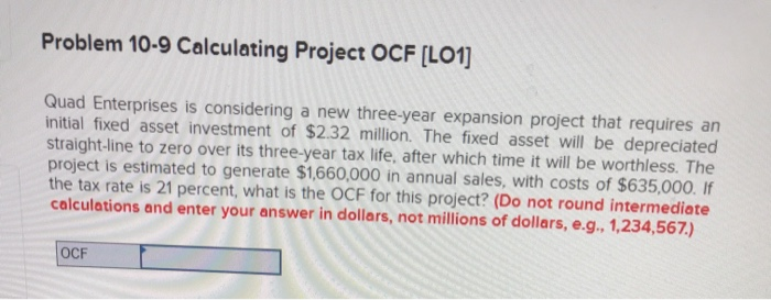 Solved Problem 10-9 Calculating Project OCF (LO1] Quad | Chegg.com