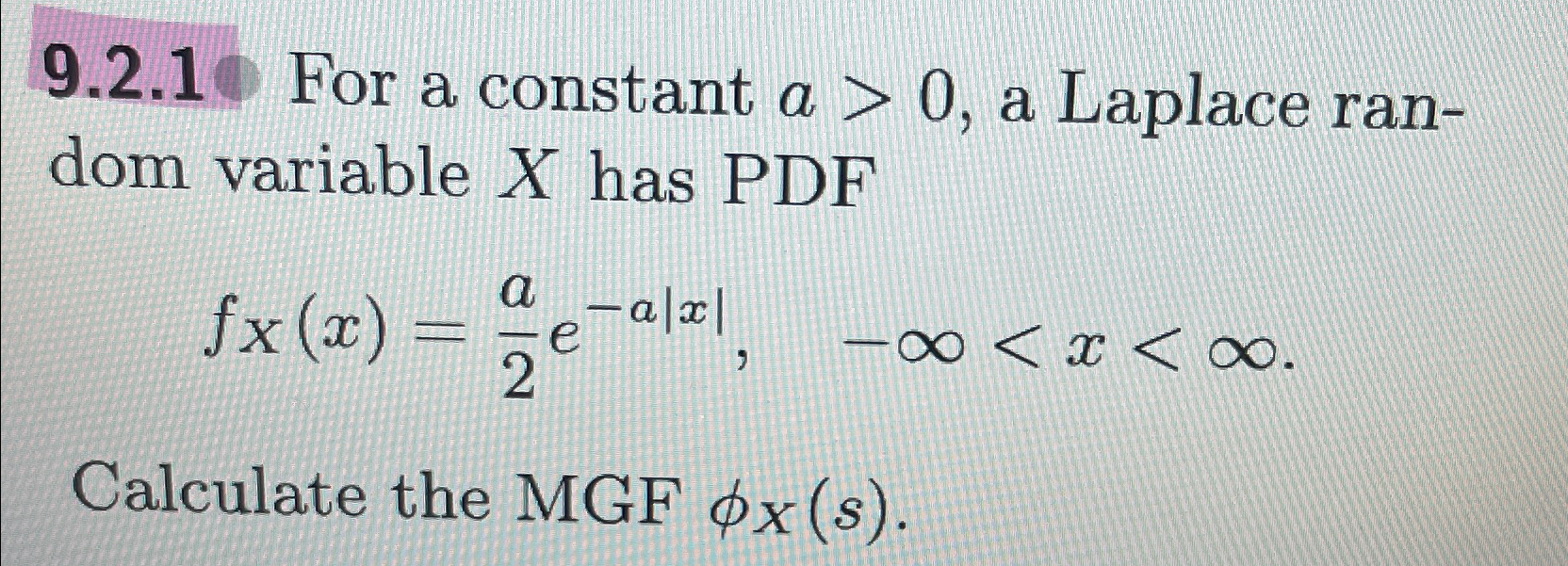 Solved 9.2.1 ﻿For a constant a>0, ﻿a Laplace random variable | Chegg.com
