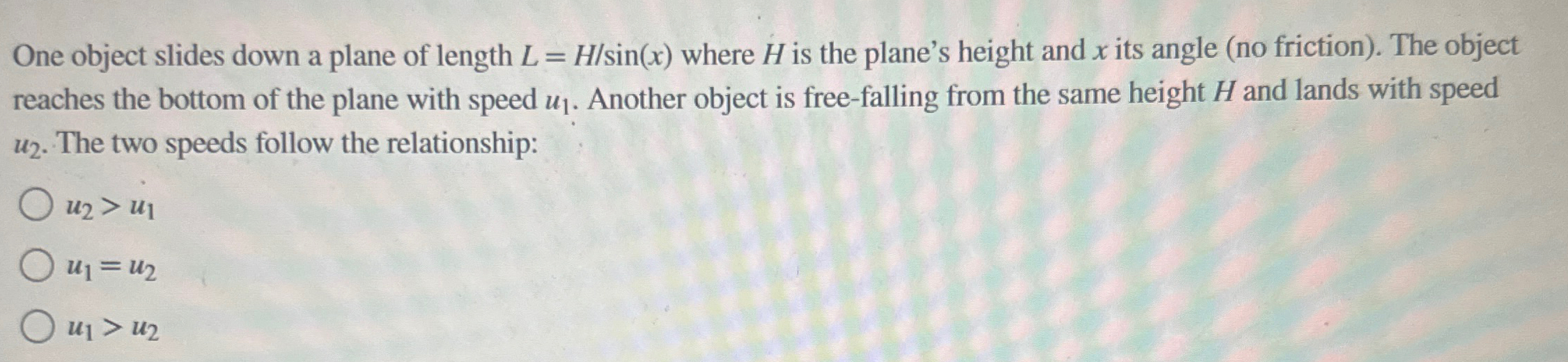 Solved One object slides down a plane of length L=Hsin(x) | Chegg.com