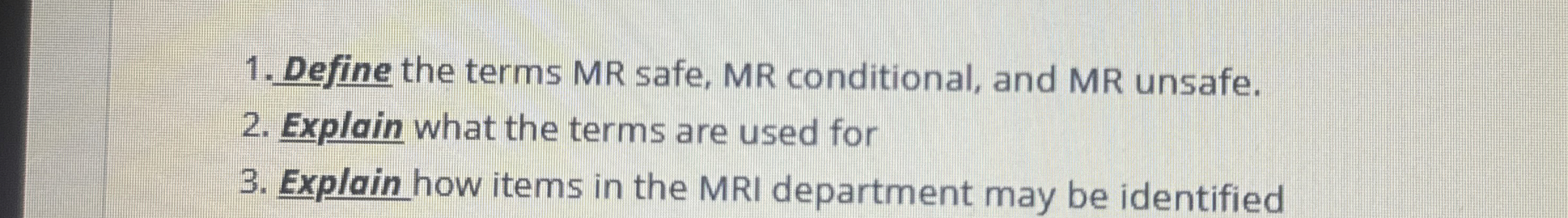 Solved Define the terms MR safe, MR conditional, and MR | Chegg.com