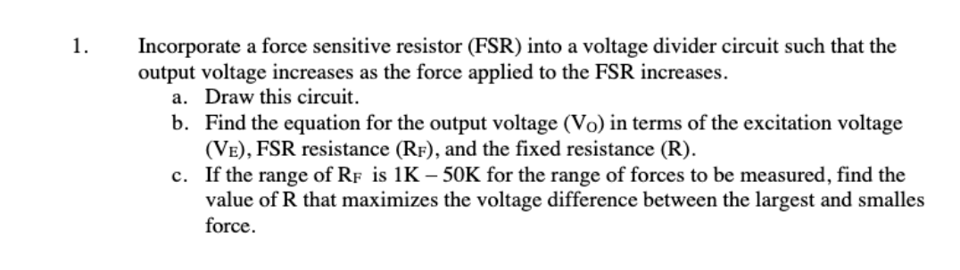 Solved Incorporate a force sensitive resistor (FSR) ﻿into a | Chegg.com