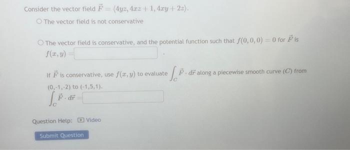 Solved Consider the vector field F= 4yz,4xz+1,4xy+2z . The | Chegg.com