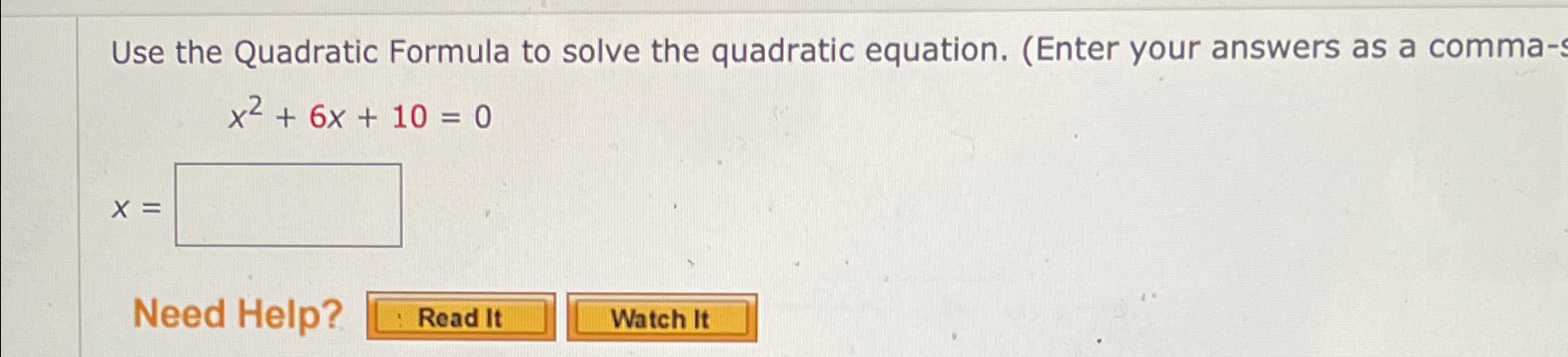 Solved Use the Quadratic Formula to solve the quadratic | Chegg.com