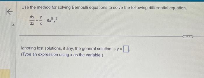 Solved Use the method for solving Bernoulli equations to | Chegg.com