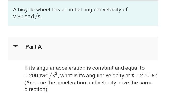 Solved A bicycle wheel has an initial angular velocity of | Chegg.com