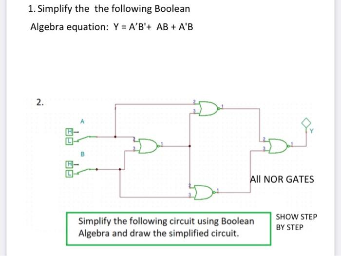 Solved 1. Simplify the the following Boolean Algebra | Chegg.com Solved 1. Simplify the the following Boolean Algebra | Chegg.com