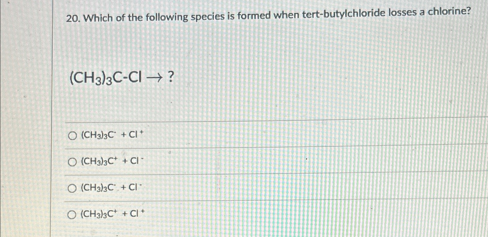 Solved Which of the following species is formed when | Chegg.com