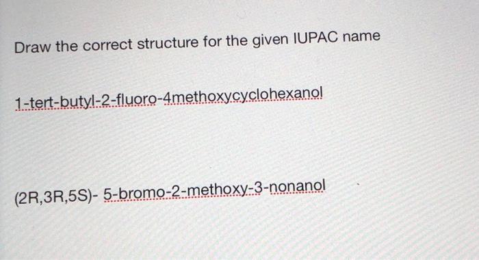 Solved Draw the correct structure for the given IUPAC name | Chegg.com