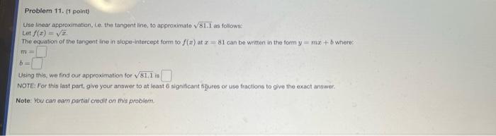Solved Problem 11. (1 point) Use linear approximation, i.e. | Chegg.com