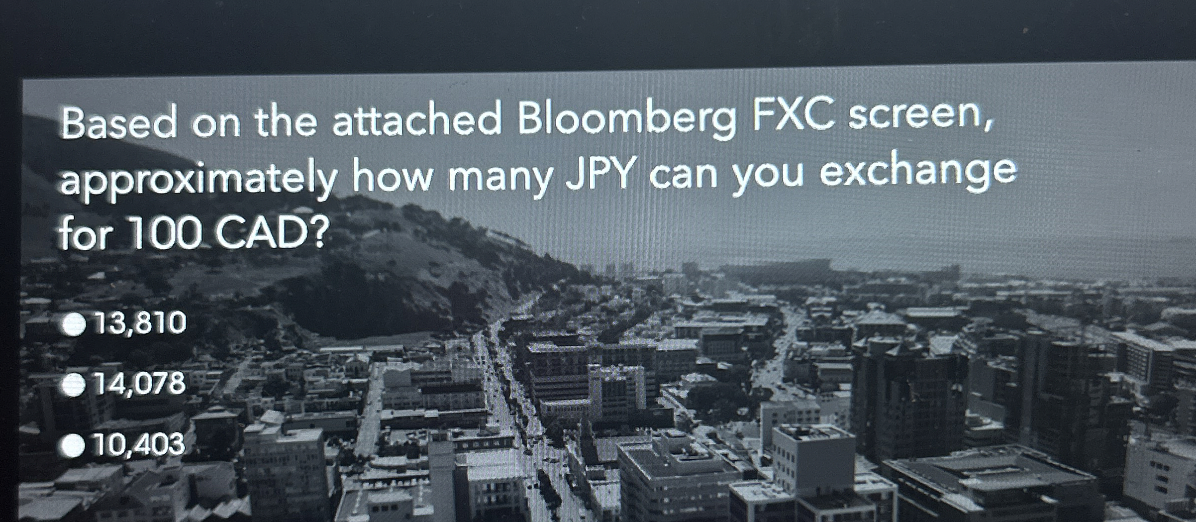 High Quality SOLUTION Based on the attached Bloomberg FXC screen ...
