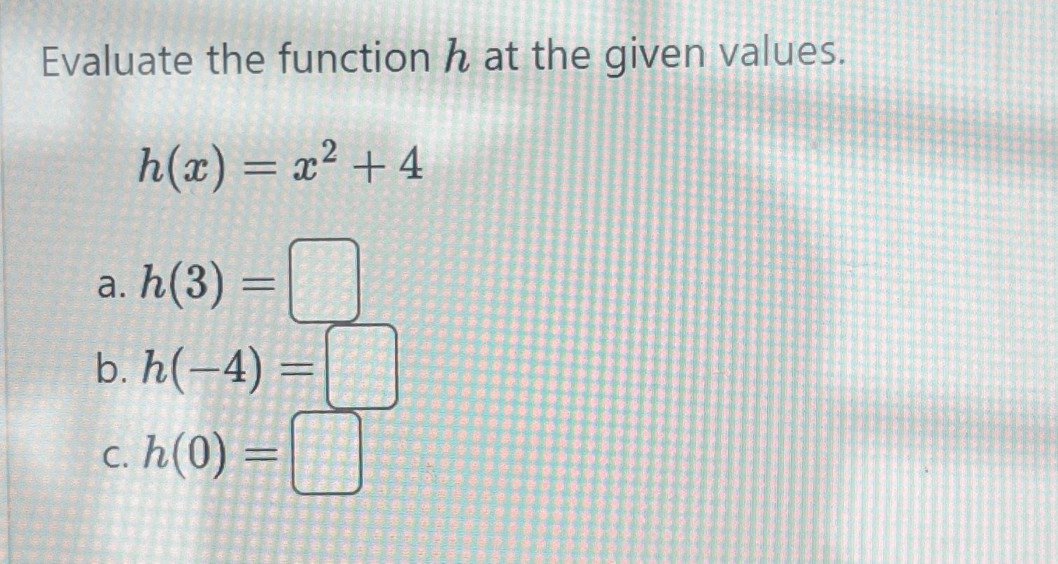 Solved Evaluate the function h ﻿at the given | Chegg.com