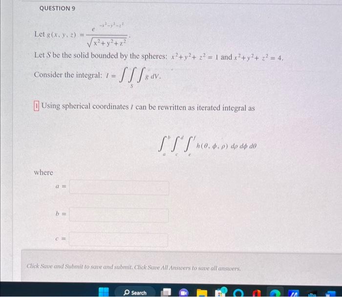 Solved QUESTION 9 Let g(x,y,z)=x2+y2+z2e−x2−y2−z2. Let S be | Chegg.com