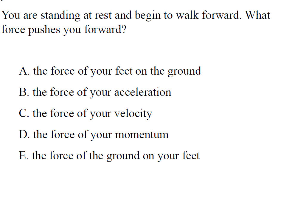 Solved You are standing at rest and begin to walk forward. | Chegg.com