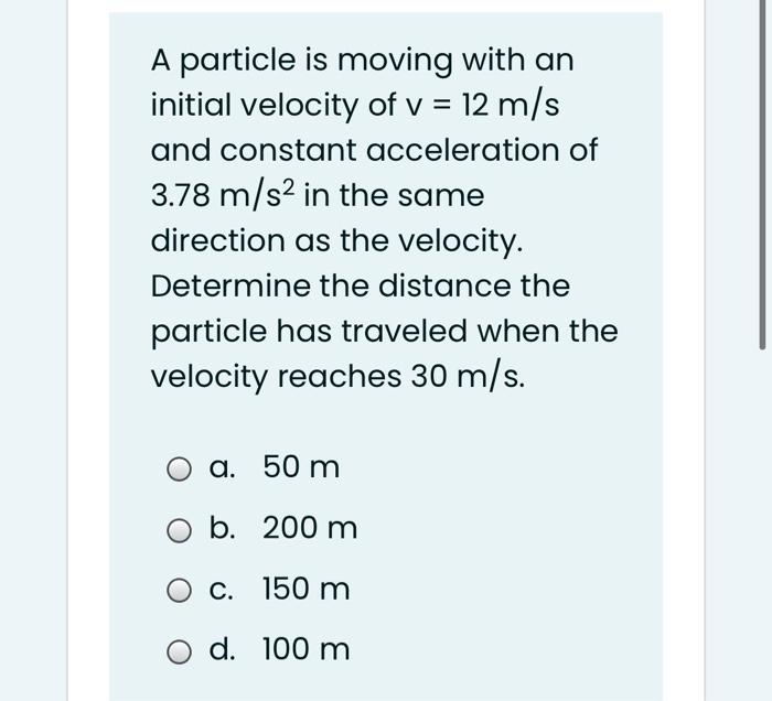 Solved A Particle Is Moving With An Initial Velocity Of V