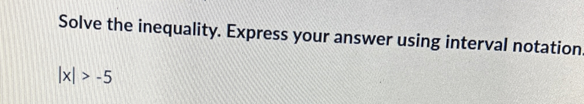 Solved Steps for Solve the inequality. Express your answer | Chegg.com