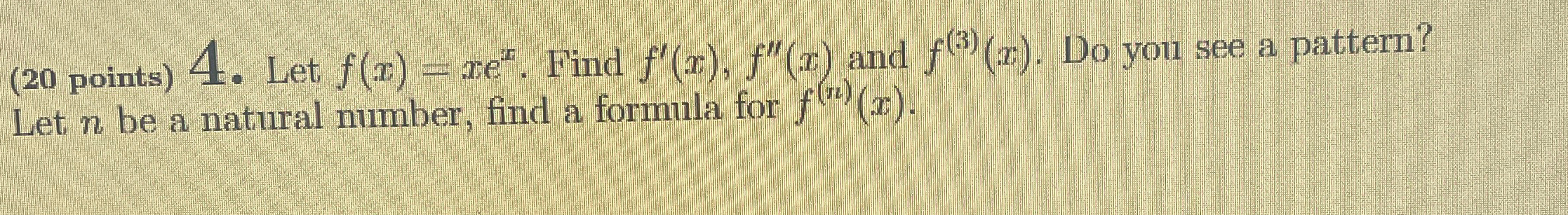 Solved 20 ﻿points 4 ﻿let F X Xex ﻿find F X F X