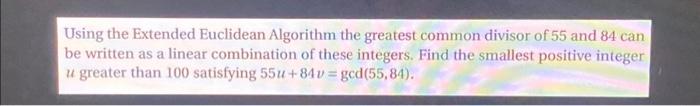 Solved Using the Extended Euclidean Algorithm the greatest | Chegg.com