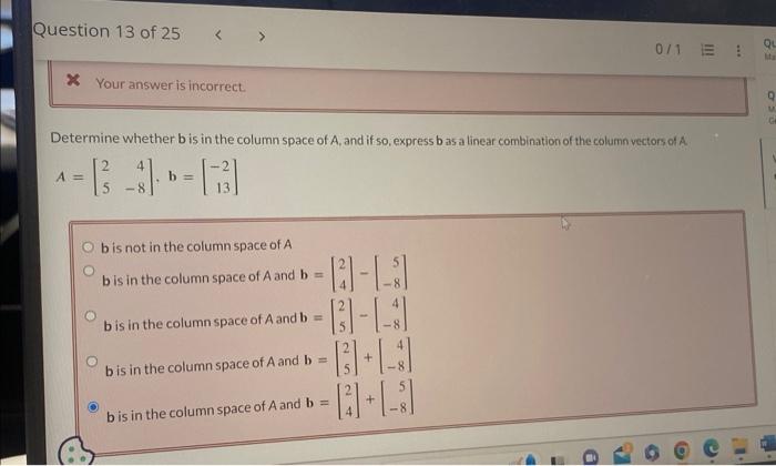 Solved Determine whether b is in the column space of A, and | Chegg.com