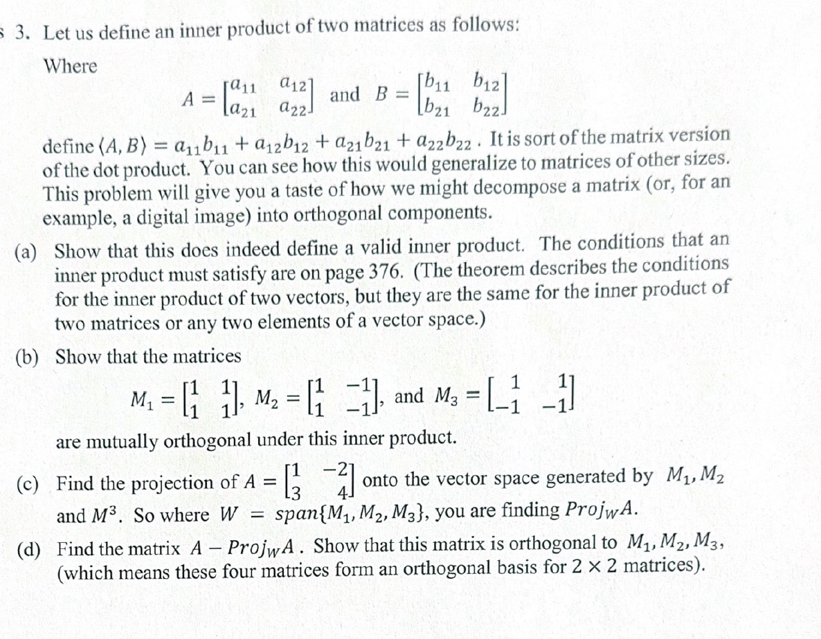 Solved Let us define an inner product of two matrices as | Chegg.com