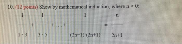 Solved 10. (12 points) Show by mathematical induction, where | Chegg.com
