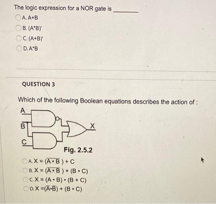 Solved The logic expression for a NOR gate is A. A+B B. | Chegg.com