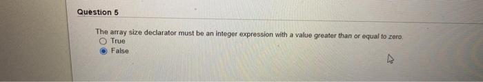 Solved Question 5 The array size declarator must be an | Chegg.com