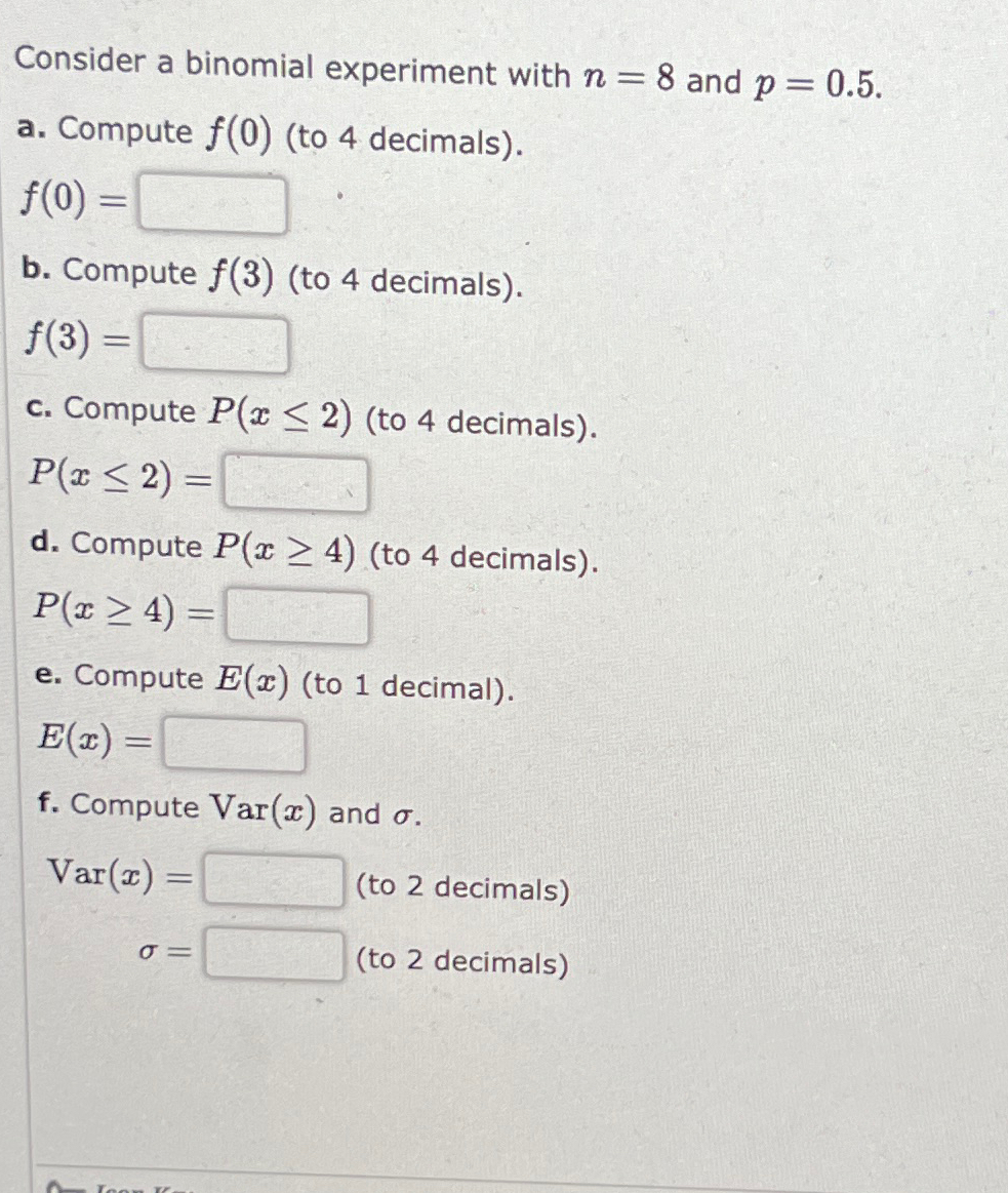 Solved Consider a binomial experiment with n=8 ﻿and p=0.5.a. | Chegg.com