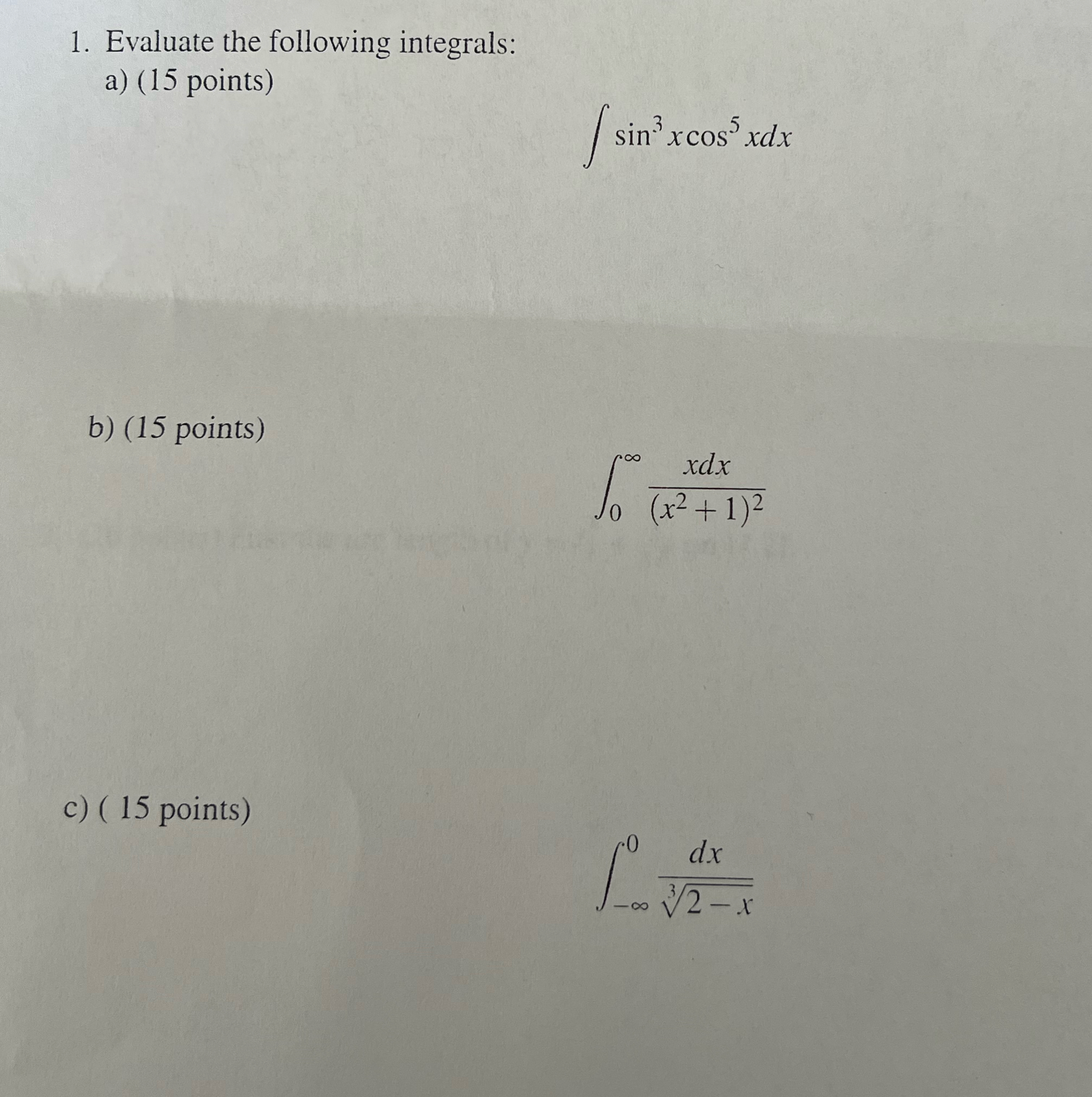 Solved Evaluate the following integrals:a) (15 | Chegg.com