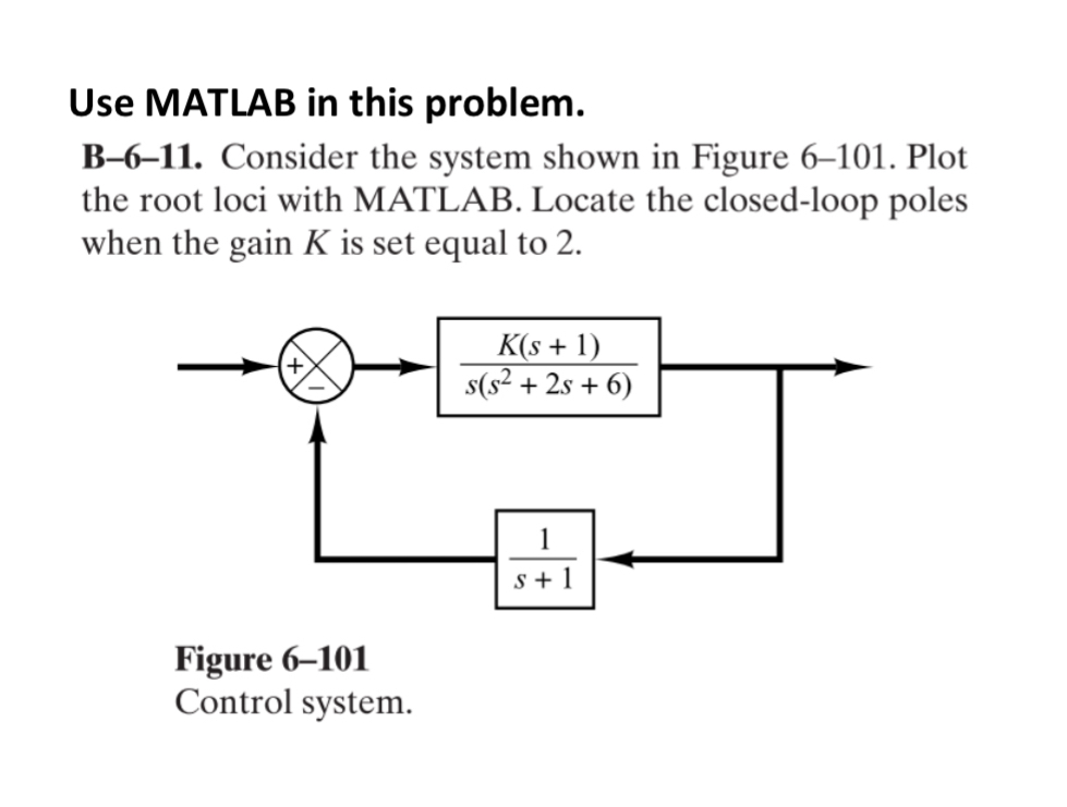 Solved Use MATLAB in this problem.B-6-11. ﻿Consider the | Chegg.com