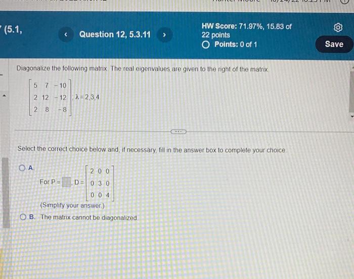 Solved Diagonalize the following matrix The real eigenvalues | Chegg.com
