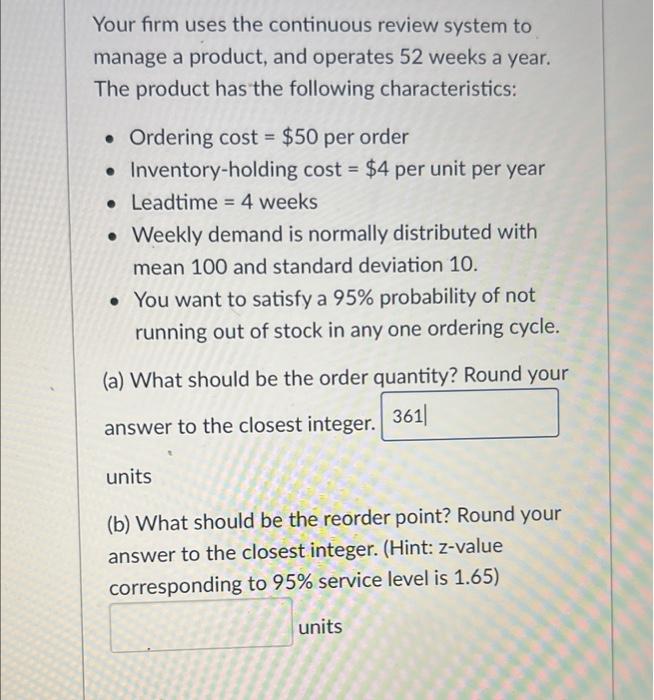 Solved Your firm uses the continuous review system to manage | Chegg.com