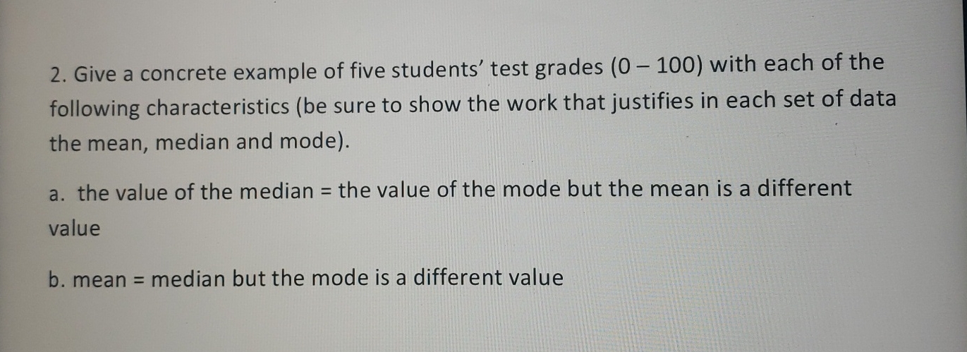 Solved Give a concrete example of five students' test grades | Chegg.com
