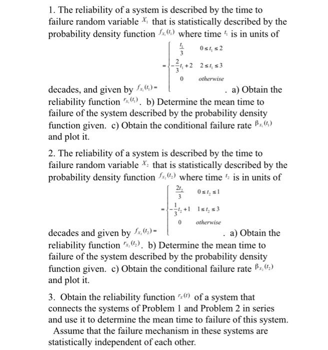 Solved 1. The reliability of a system is described by the | Chegg.com