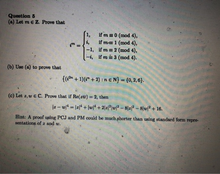 Solved Question 5 (a) Let me Z. Prove that if m = 0 (mod 4), | Chegg.com