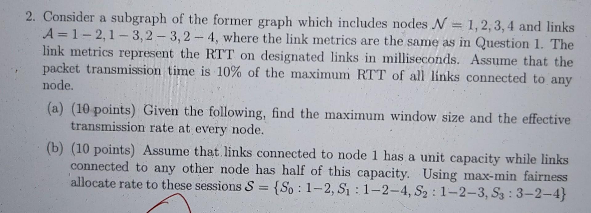 Solved 2. Consider a subgraph of the former graph which | Chegg.com