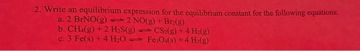 Solved 2 Write An Equilibrium Expression For The