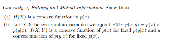Solved Concavity of Entropy and Mutual Information. Show | Chegg.com