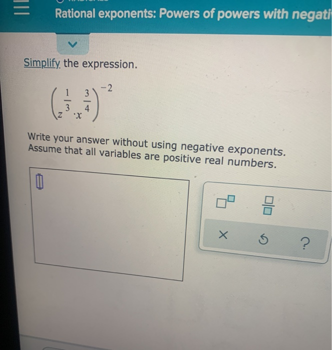Solved Rational exponents: Powers of powers with negati | Chegg.com